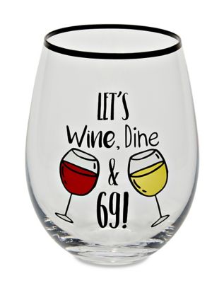 Wine, Dine, And 69 Stemless Wine Glass - 20 oz. - Spencer's