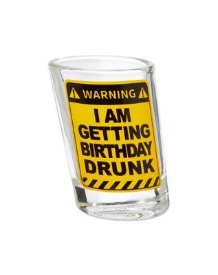 Warning Birthday Drunk Slanted Shot Glass 2 Oz Spencers