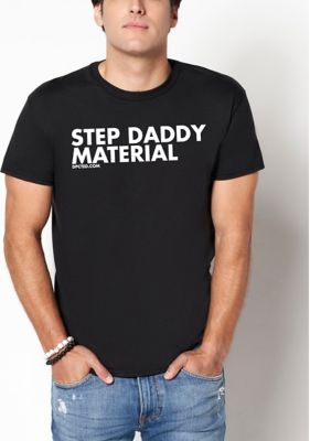 Step Daddy Material - DPCTED - Spencer's